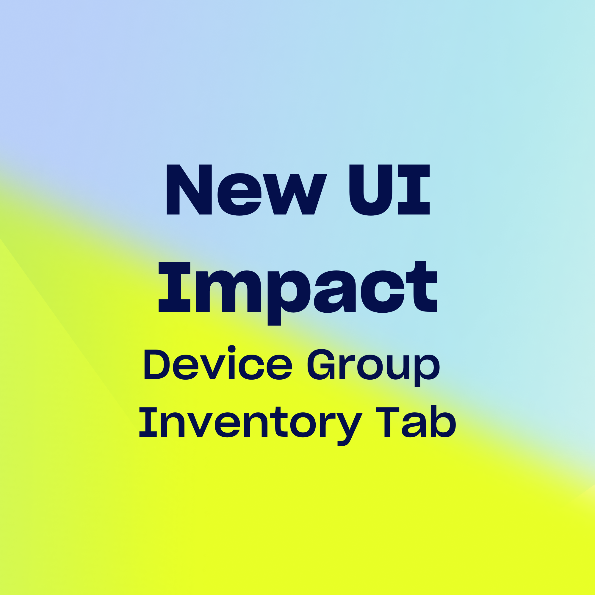 New UI Impact Series - Device Group Inventory Tab | LogicMonitor - 16879