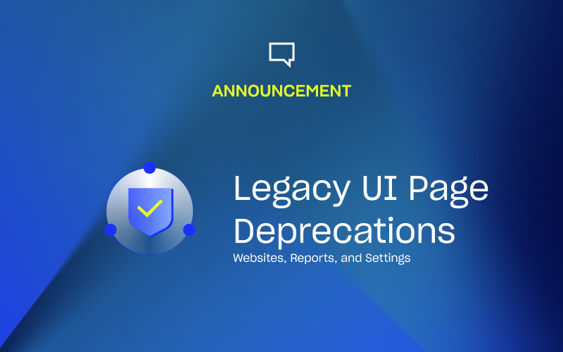 Notice for Upcoming Deprecation of Websites, Reports, and Settings ...