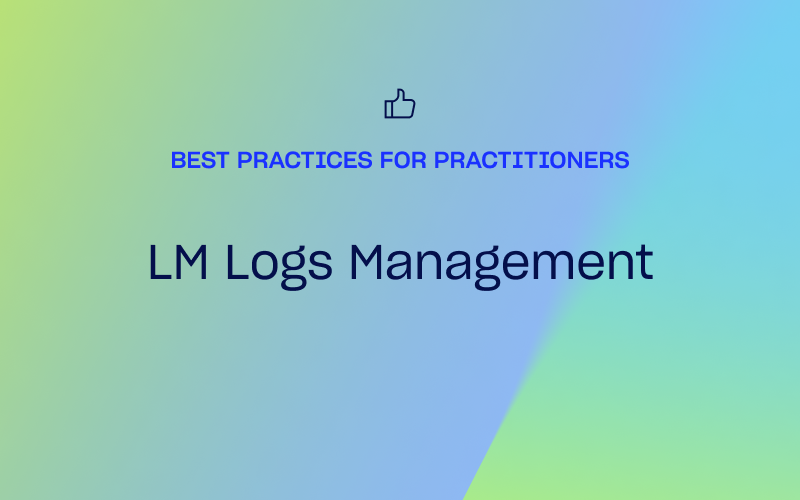 Best Practices For Practitioners Lm Logs Management Logicmonitor 17963