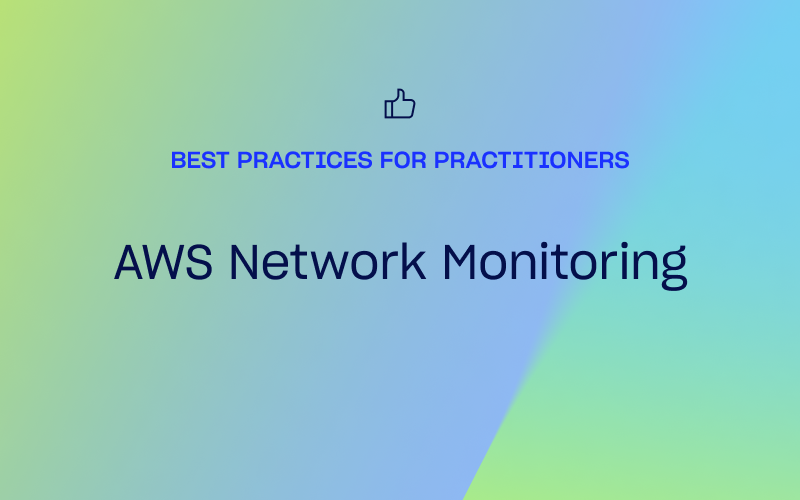 Best Practices for Practitioners: AWS Network Monitoring | LogicMonitor - 18199